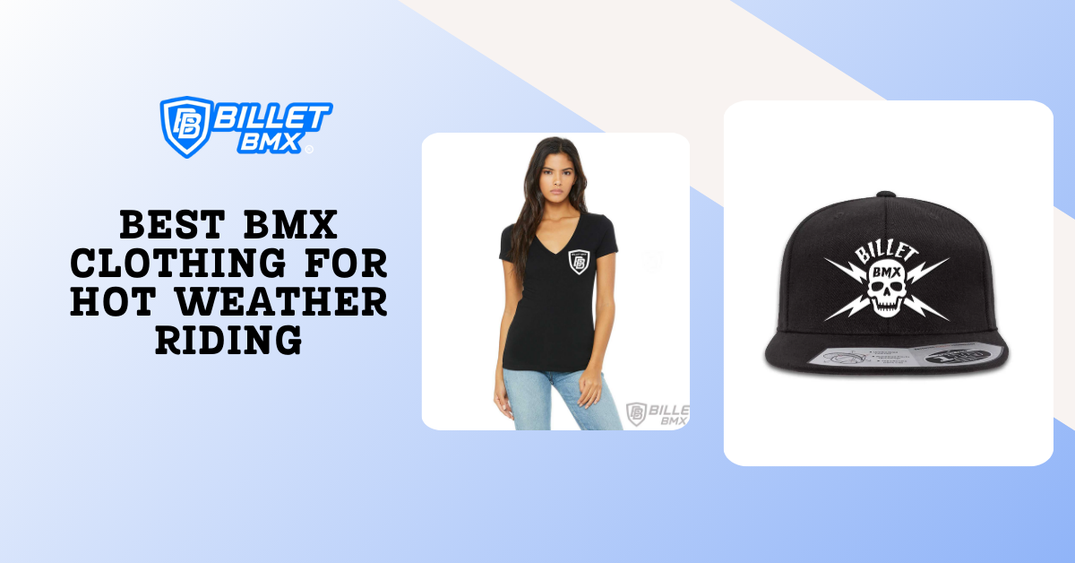 Top BMX Clothing Picks for Warm-Weather Riding – BILLETBMX.COM