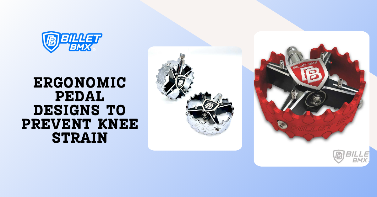 Ergonomic Pedal Designs for Knee Health | Billet BMX – BILLETBMX.COM