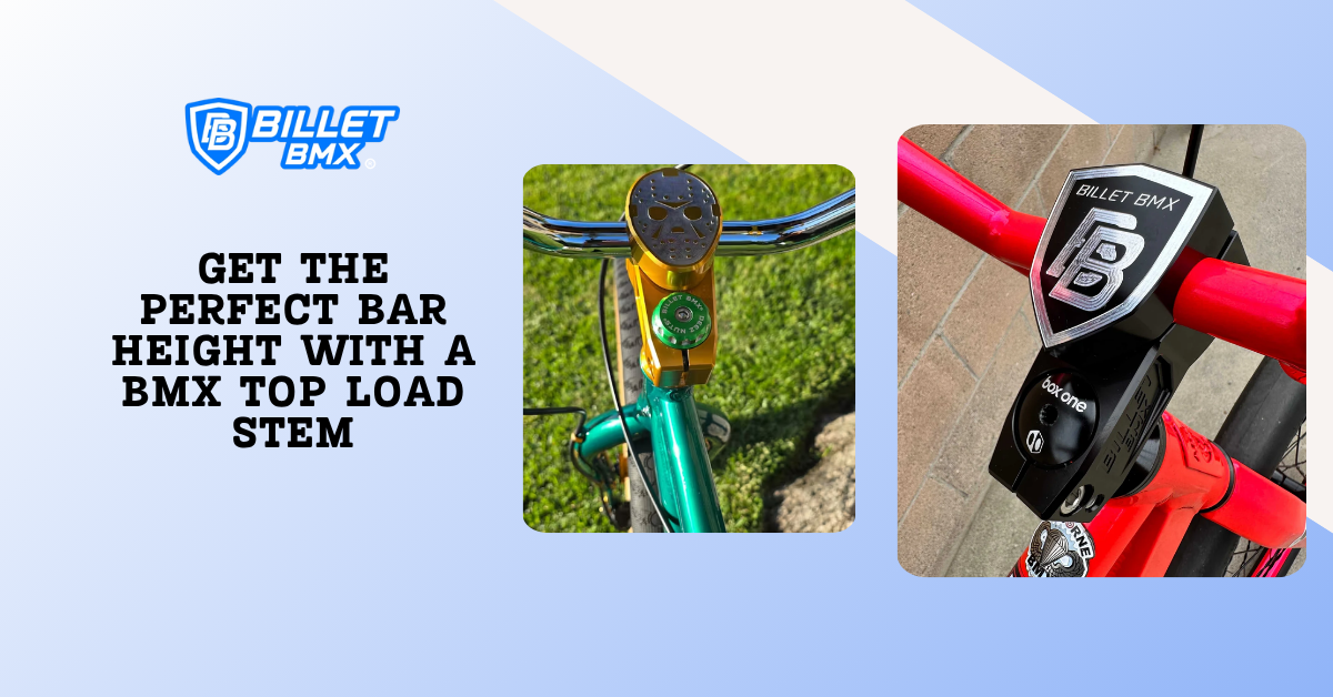 BMX Top Load Stems: Raise Your Bars, Upgrade Your Ride – BILLETBMX.COM
