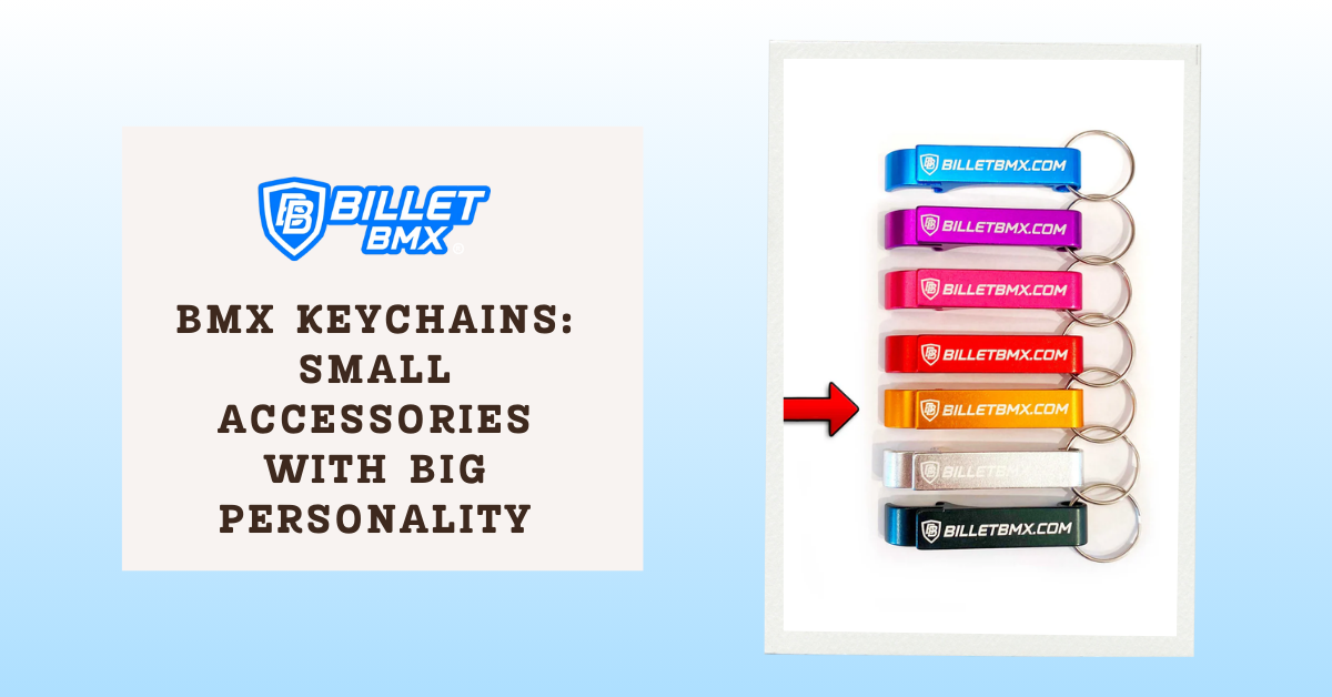 Express Your Style with Custom BMX Keychains | Billet BMX – BILLETBMX.COM