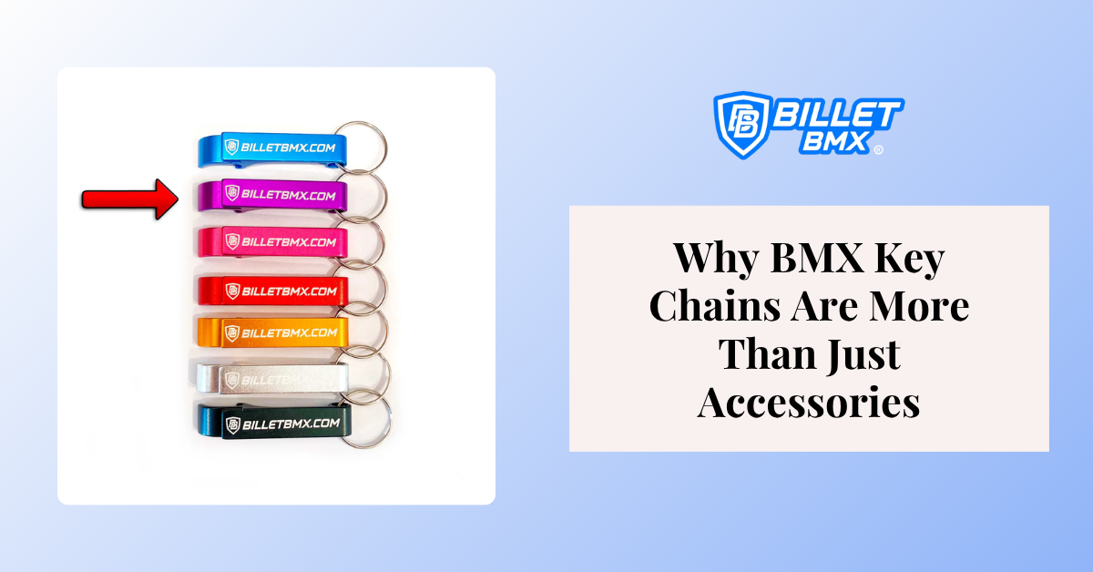 Custom BMX Key Chains & Accessories for Riders | Billet BMX – BILLETBMX.COM