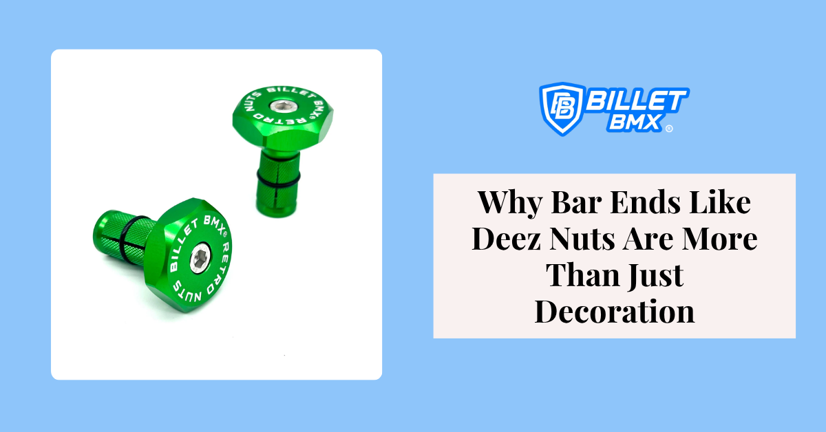 Deez Nuts Bar Ends: Protection Meets Personality – BILLETBMX.COM