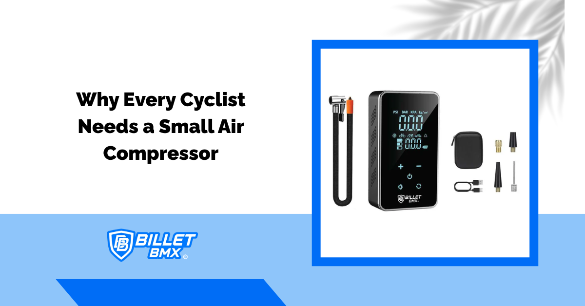 Why Every Cyclist Needs a Small Air Compressor | Billet BMX – BILLETBMX.COM