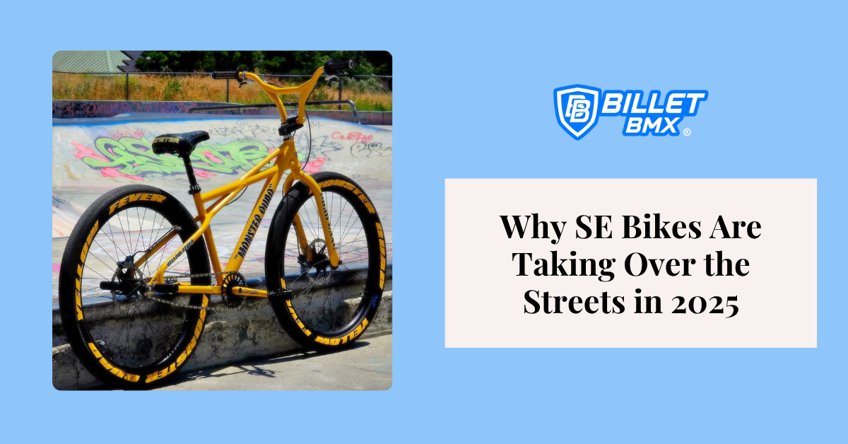Why SE Bikes Are Taking Over the Streets in 2025 – BILLETBMX.COM